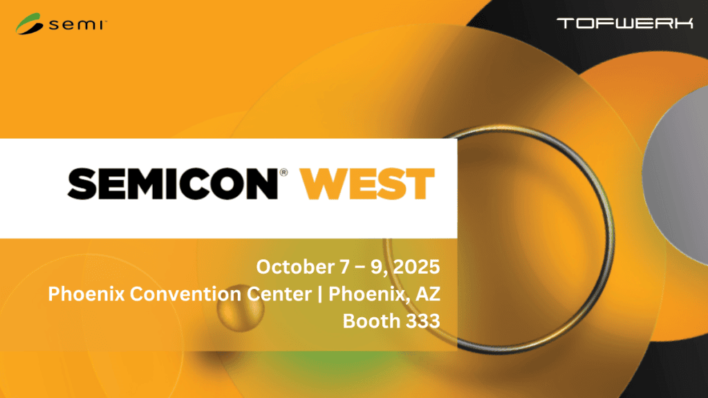 Discover Innovation with TOFWERK at Semicon West 2025